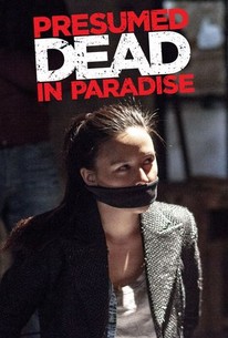 Presumed Dead in Paradise | Rotten Tomatoes