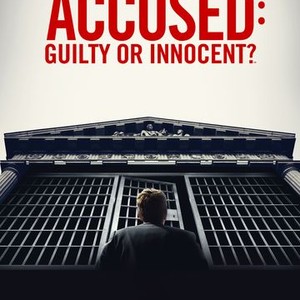 Accused: Guilty or Innocent?: Season 4, Episode 1 - Rotten Tomatoes