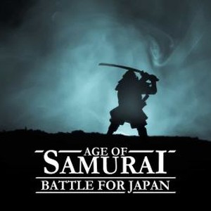 Age of Samurai: Battle for Japan - Rotten Tomatoes