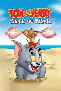 Tom and Jerry: Tough and Tumble | Rotten Tomatoes