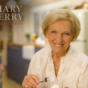 Mary Berry's Simple Comforts - Rotten Tomatoes