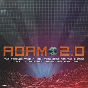 Adam 2.0 - Rotten Tomatoes