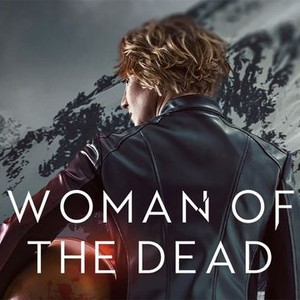 Woman of the Dead: Season 1, Episode 6 - Rotten Tomatoes