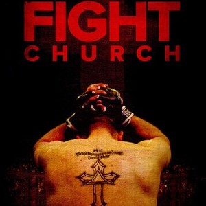 Fight Church - Rotten Tomatoes