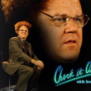 Check It Out! With Dr. Steve Brule - Rotten Tomatoes