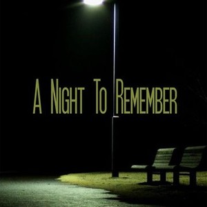 A Night To Remember - Rotten Tomatoes