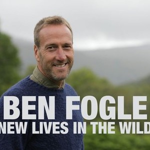 Ben Fogle: New Lives in the Wild: Season 16, Episode 2 - Rotten Tomatoes