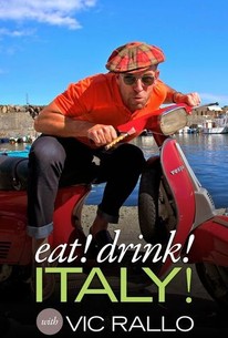 Eat! Drink! Italy! With Vic Rallo: Season 2 | Rotten Tomatoes