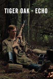 Tiger Oak & Echo | Rotten Tomatoes
