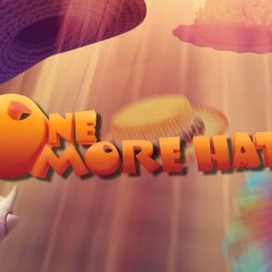 One More Hat - Rotten Tomatoes