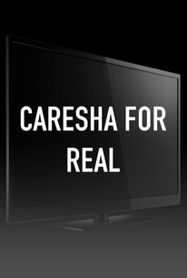 Caresha For Real: Season 1, Episode 4 | Rotten Tomatoes