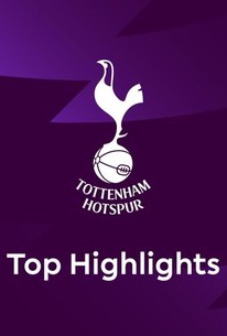 Tottenham Top Highlights | Rotten Tomatoes