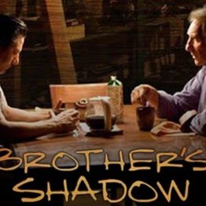 Brother's Shadow - Rotten Tomatoes