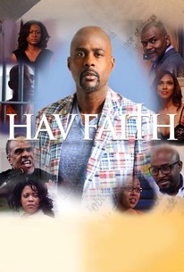 Hav Faith | Rotten Tomatoes