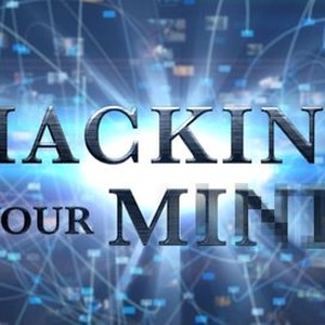 Hacking Your Mind - Rotten Tomatoes