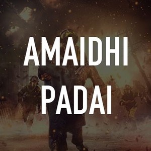 Amaidhi Padai - Rotten Tomatoes