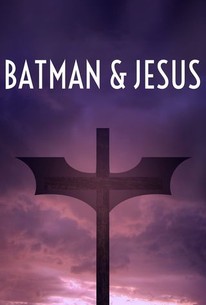 Batman & Jesus | Rotten Tomatoes