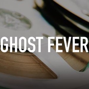 Ghost Fever - Rotten Tomatoes