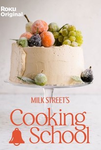 Milk Street's Cooking School: Season 1 | Rotten Tomatoes