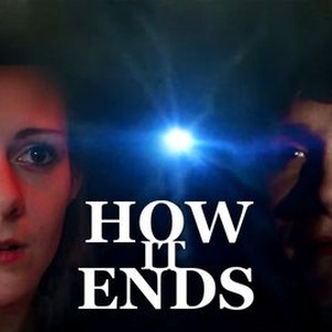 How It Ends - Rotten Tomatoes