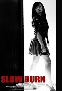 Slow Burn (2011) | Rotten Tomatoes