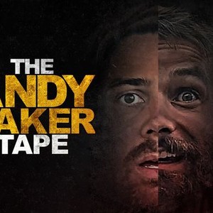 The Andy Baker Tape - Rotten Tomatoes