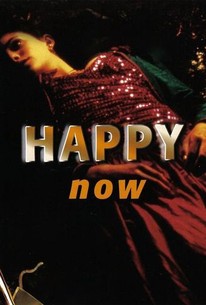 Happy Now | Rotten Tomatoes