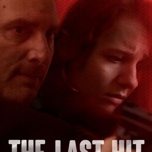 The Last Hit - Rotten Tomatoes