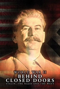 World War II: Behind Closed Doors: Stalin, the Nazis and the West ...
