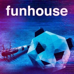 Funhouse - Rotten Tomatoes