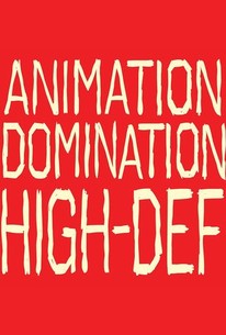 Animation Domination High-Def | Rotten Tomatoes