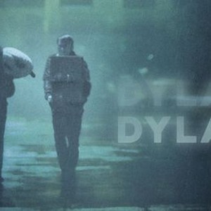 Dylan Dylan - Rotten Tomatoes
