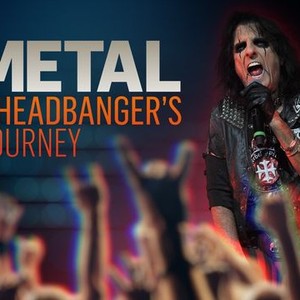 Metal: A Headbanger's Journey - Rotten Tomatoes