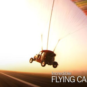 Incredible Flying Cars - Rotten Tomatoes