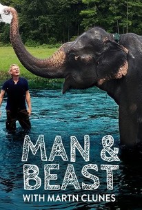 Man and Beast with Martin Clunes | Rotten Tomatoes