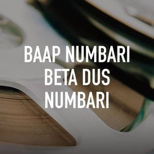 Baap Numbari Beta Dus Numbari - Rotten Tomatoes