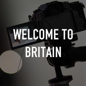 Welcome to Britain - Rotten Tomatoes