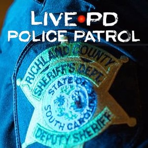 Live PD: Police Patrol - Rotten Tomatoes