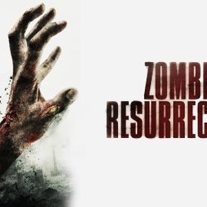Zombie Resurrection - Rotten Tomatoes