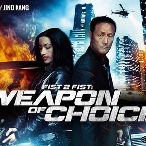Fist 2 Fist 2: Weapon of Choice - Rotten Tomatoes