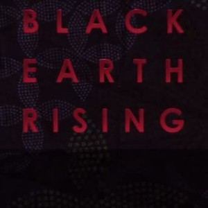Black Earth Rising - Rotten Tomatoes
