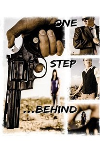 One Step Behind | Rotten Tomatoes