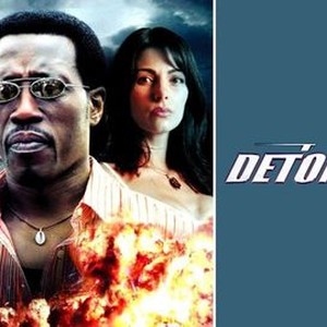 The Detonator - Rotten Tomatoes