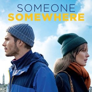 Someone, Somewhere - Rotten Tomatoes