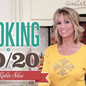 Cooking 80/20 With Robin Shea - Rotten Tomatoes