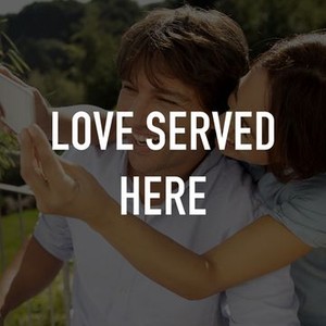 Love Served Here - Rotten Tomatoes