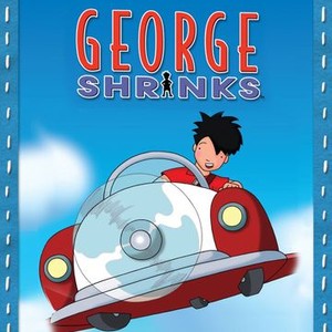 George Shrinks - Rotten Tomatoes
