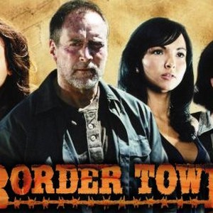 Border Town - Rotten Tomatoes