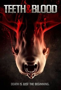 Teeth and Blood (2015) | Rotten Tomatoes