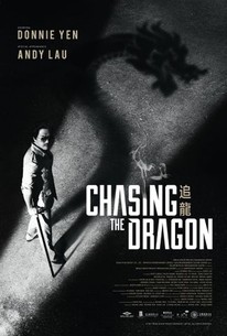 Chasing the Dragon (2017) | Rotten Tomatoes